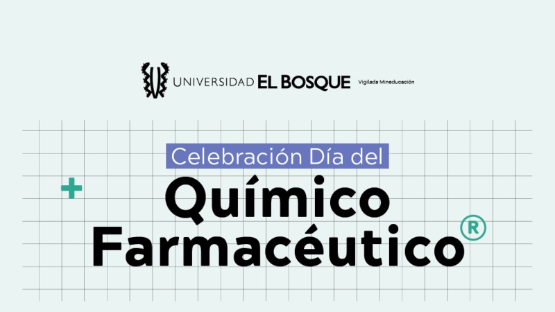 🎉Celebración del Día del Químico Farmacéutico | Universidad El Bosque